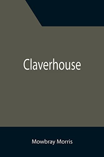 Claverhouse - Mowbray Morris - 9789355396129- LibroWorld.com