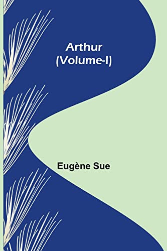 Arthur (Volume-I) - Eugène Sue - 9789355896773- LibroWorld.com