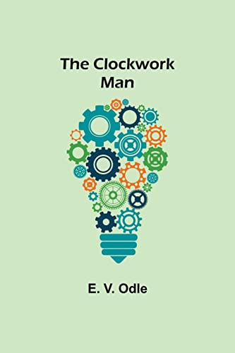 The Clockwork Man - E. V. Odle - 9789354754777- LibroWorld.com
