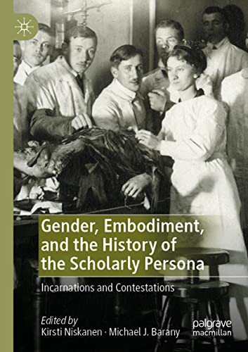 Gender, Embodiment, And The History Of The Scholarly Persona ...