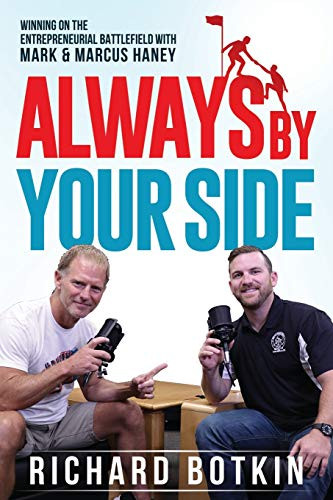 Always By Your Side: Winning on the Entrepreneurial Battlefield...with ...