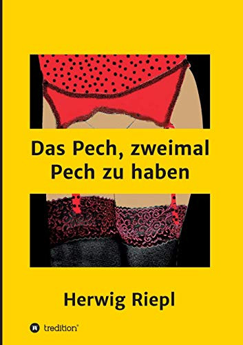 Das Pech, Zweimal Pech Zu Haben (German Edition) - 9783347040564 ...