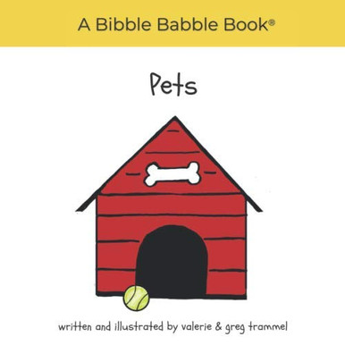Pets: A Bibble Babble Book (The Bibble Babble Book Series) - Valerie ...