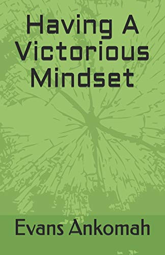 Having A Victorious Mindset - Evans Ankomah - 9789988297145- LibroWorld.com