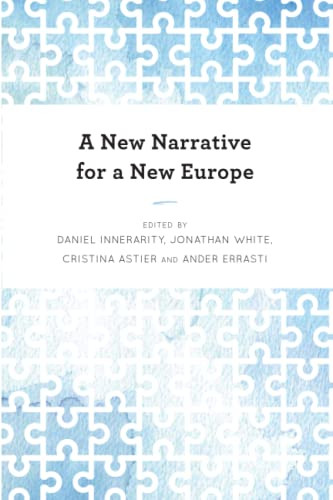 A New Narrative For A New Europe - Daniel Innerarity, Jonathan White ...