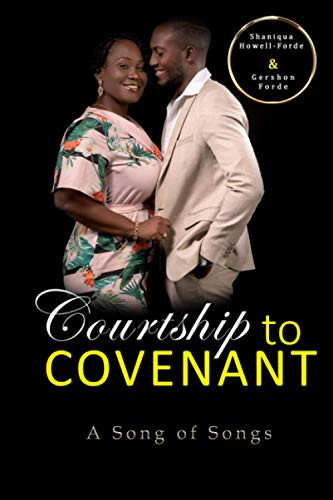 Courtship To Covenant: A Song Of Songs - Gershon Forde, Shaniqua Howell ...