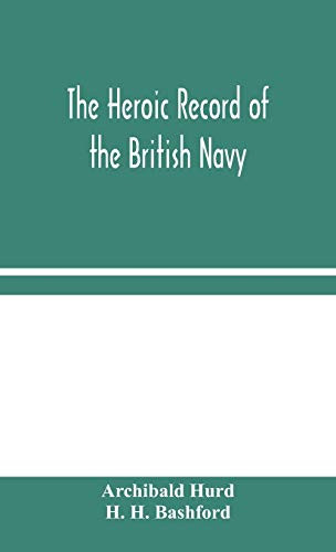 The Heroic Record of the British Navy: A Short History of the Naval War ...