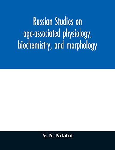 Russian studies on age-associated physiology, biochemistry, and ...