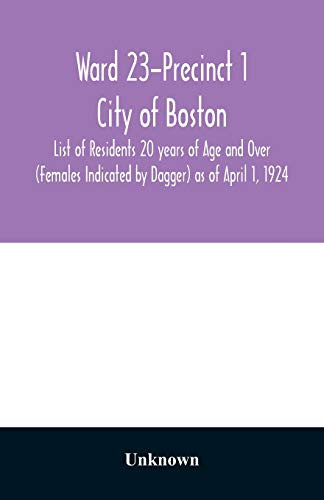 Ward 23-Precinct 1; City of Boston; List of Residents 20 years of Age ...
