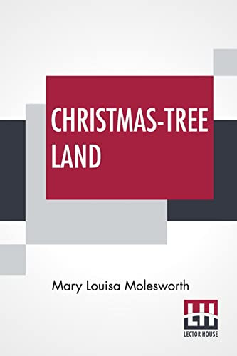 Christmas-Tree Land - Mary Louisa Molesworth - 9789356140615 ...