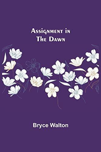 Assignment in the Dawn - Bryce Walton - 9789355891938- LibroWorld.com
