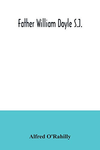 Father William Doyle S.J. - Alfred O'Rahilly - 9789354035517 ...