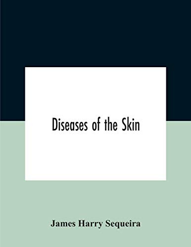 Diseases Of The Skin - James Harry Sequeira - 9789354183317- LibroWorld.com