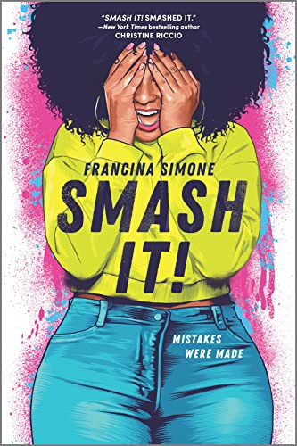 Smash It! (Inkyard Press / Harlequin Teen) - Francina Simone ...