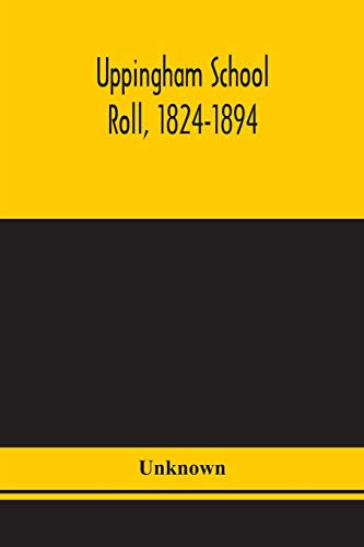 Uppingham school roll, 1824-1894 - Na - 9789354154133- LibroWorld.com