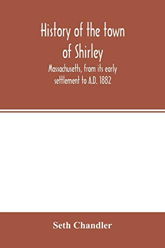 History of the town of Shirley, Massachusetts, from its early ...