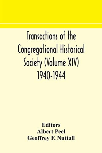 Transactions of the Congregational Historical Society (Volume XIV) 1940 ...