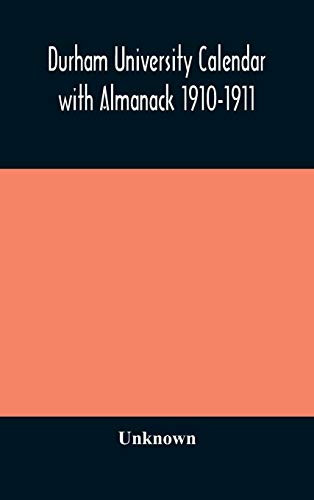 Durham University Calendar with Almanack 1910-1911 - Na - 9789354173158 ...