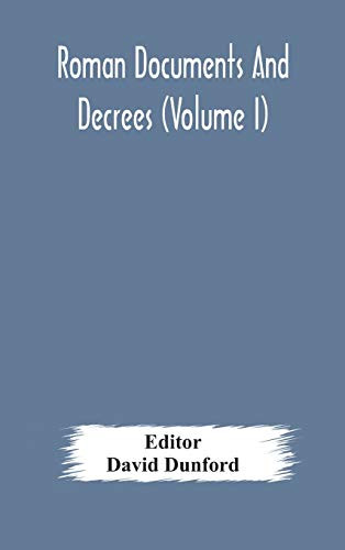 Roman documents and decrees (Volume I) - David Dunford - 9789354175725 ...