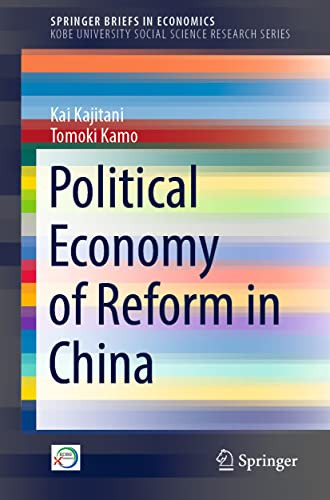 Political Economy of Reform in China (SpringerBriefs in Economics) - Kai Kajitani, Tomoki Kamo ...