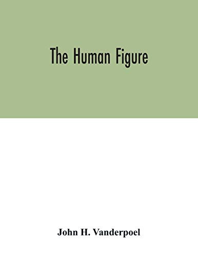 The human figure - John H. Vanderpoel - 9789354032257- LibroWorld.com