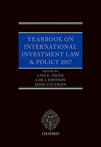 Yearbook on International Investment Law & Policy 2017 (YILP) - Lisa ...