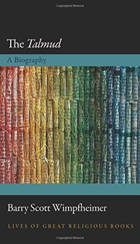 The Talmud: A Biography (Lives of Great Religious Books) - Barry Scott ...