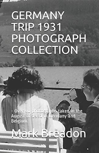 Germany Trip 1931 Photograph Collection: - Over 40 Photographs Taken In ...