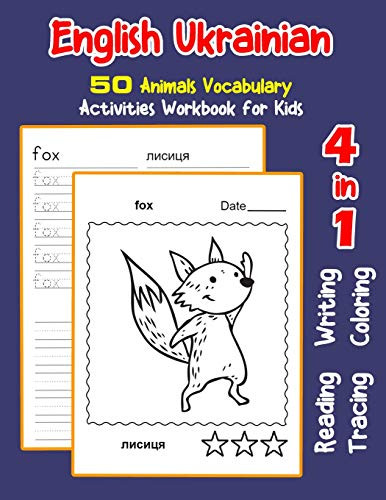 English Ukrainian 50 Animals Vocabulary Activities Workbook For Kids: 4 ...