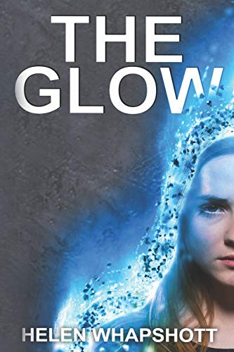 The Glow: Book 1 - Helen Whapshott - 9781070522036- LibroWorld.com