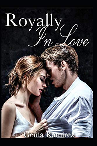 Royally In Love - Gema Ramirez - 9781077496316- LibroWorld.com