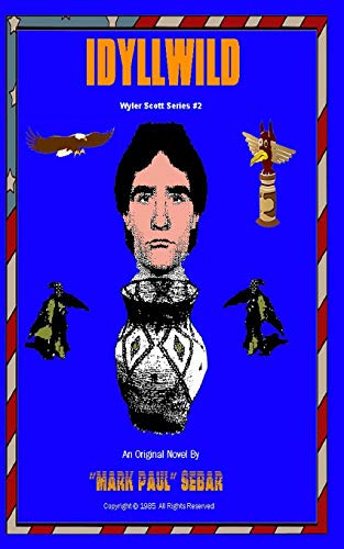 Idyllwild (The Sheriff Wyler Scott Series) - mark Paul Sebar ...