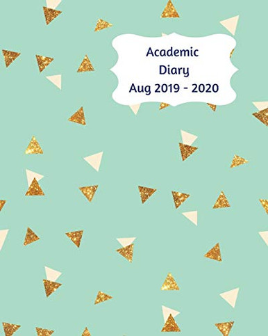 Academic Diary Aug 2019-2020: 8X10 Day To A Page Academic Year Diary ...