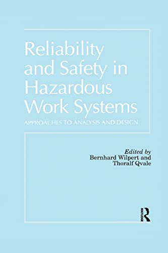 Reliability And Safety In Hazardous Work Systems: Approaches To ...