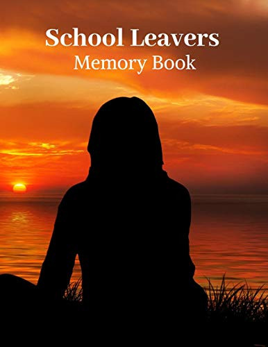 School Leavers Memory Book: Autograph Memories Contact Details A4 120 ...