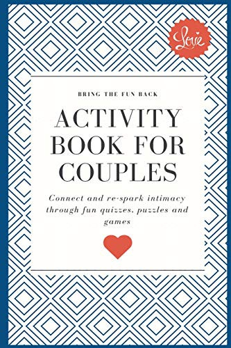 Activity Book For Couples: Bring The Fun Back. Connect And Re-Spark ...