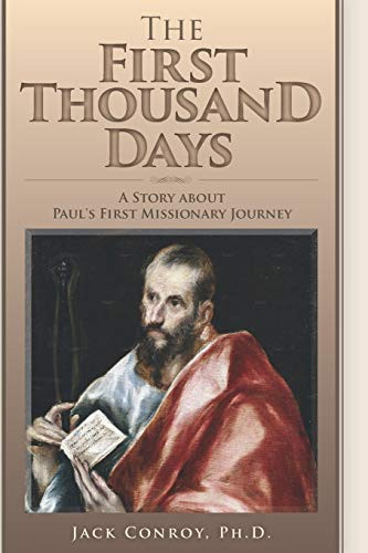 The First Thousand Days: A Story About Paul S First Missionary Journey ...