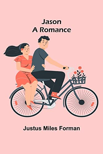 Jason: A Romance - Justus Miles Forman - 9789356314368 - LibroWorld.com