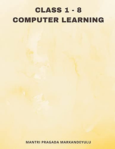 Class 1 - 8 Computer Learning - Mantri Pragada Markandeyulu ...