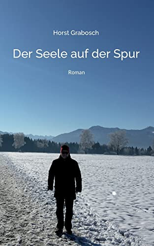 Der Seele Auf Der Spur (German Edition) - Horst Grabosch ...