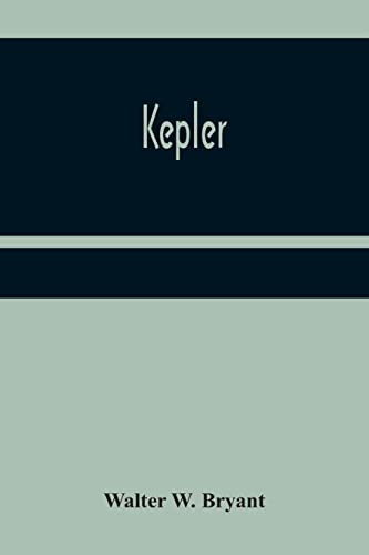 Kepler - Walter W. Bryant - 9789356371682 - LibroWorld.com