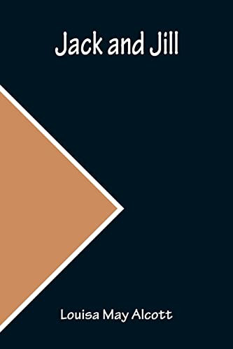 Jack And Jill - Louisa May Alcott - 9789356159716 - LibroWorld.com