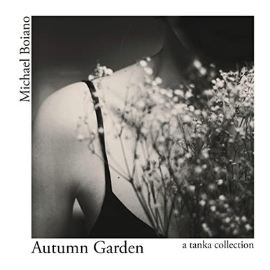 Autumn Garden: A Tanka Collection - Michael Boiano - 9789869928403 ...