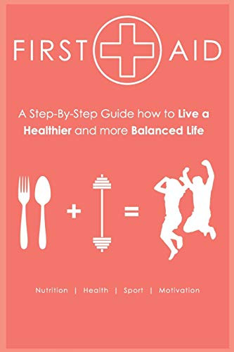 First Aid - Step-by-Step Guide How to Live a Healthier and more ...