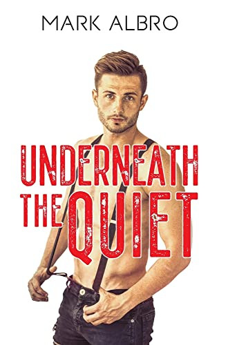 Underneath The Quiet - Mark Albro - 9781977254474 - LibroWorld.com