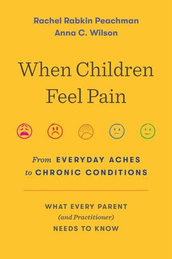 When Children Feel Pain: From Everyday Aches To Chronic Conditions ...