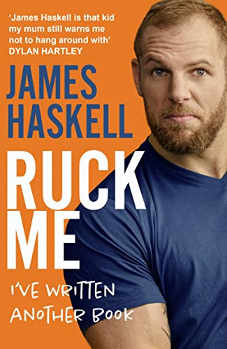 Ruck Me: (I Ve Written Another Book) - James Haskell - 9780008472269 ...