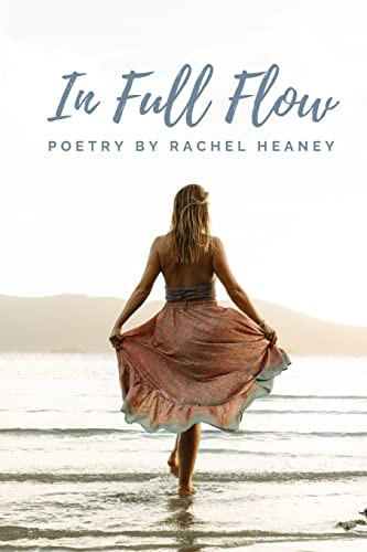 In Full Flow: Poetry - Rachel Heaney - 9780645589009- LibroWorld.com
