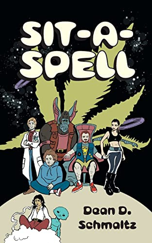 Sit-a-Spell - Dean D. Schmaltz - 9781039135789- LibroWorld.com