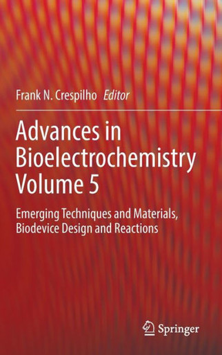 Advances in Bioelectrochemistry Volume 5: Emerging Techniques and ...